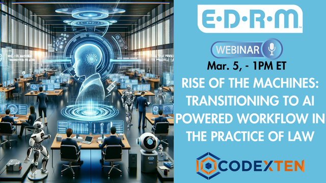 [Webinar] Rise of the Machines: Transitioning to AI Powered Workflow in the Practice of Law ...
